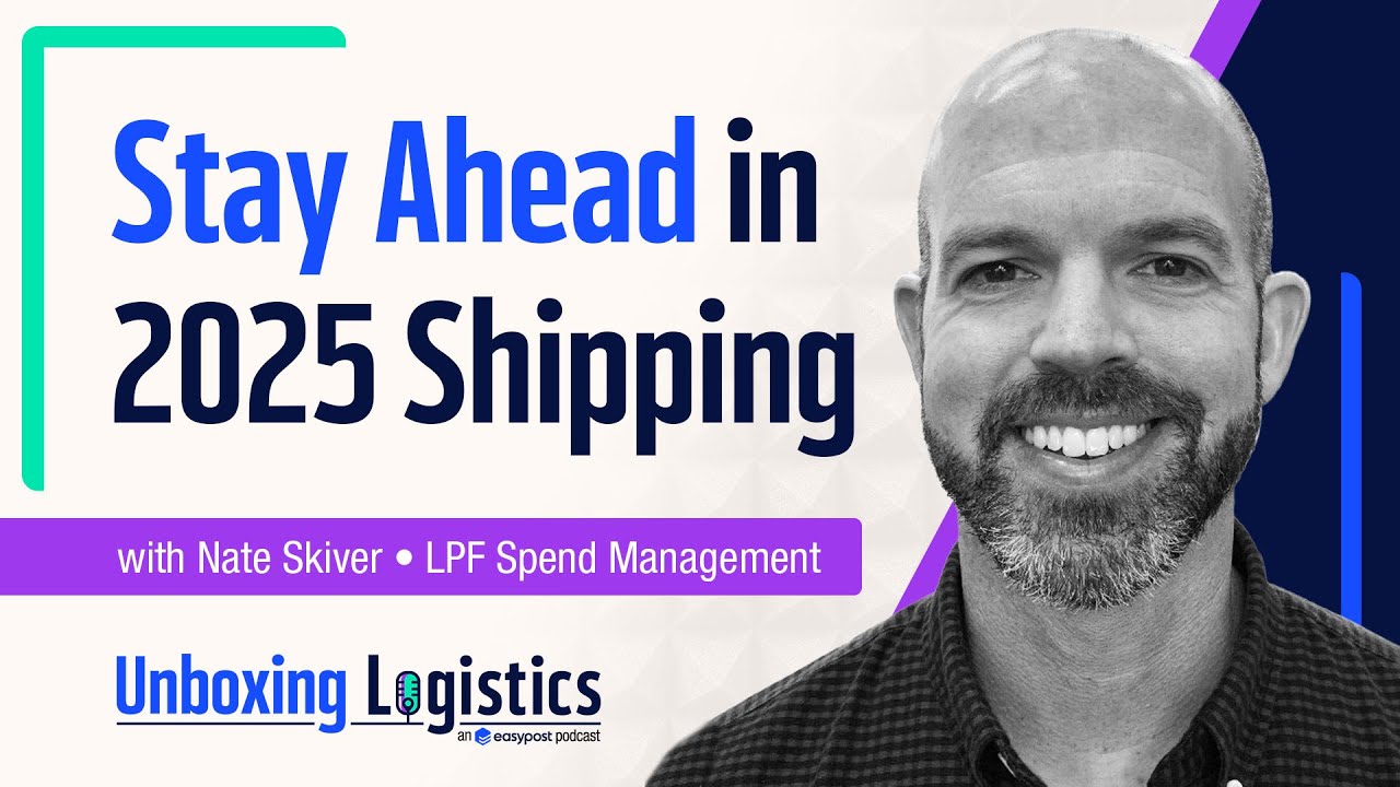 Costs, Carriers, and China: Parcel Shipping in 2025 - Ep. 54 - EasyPost